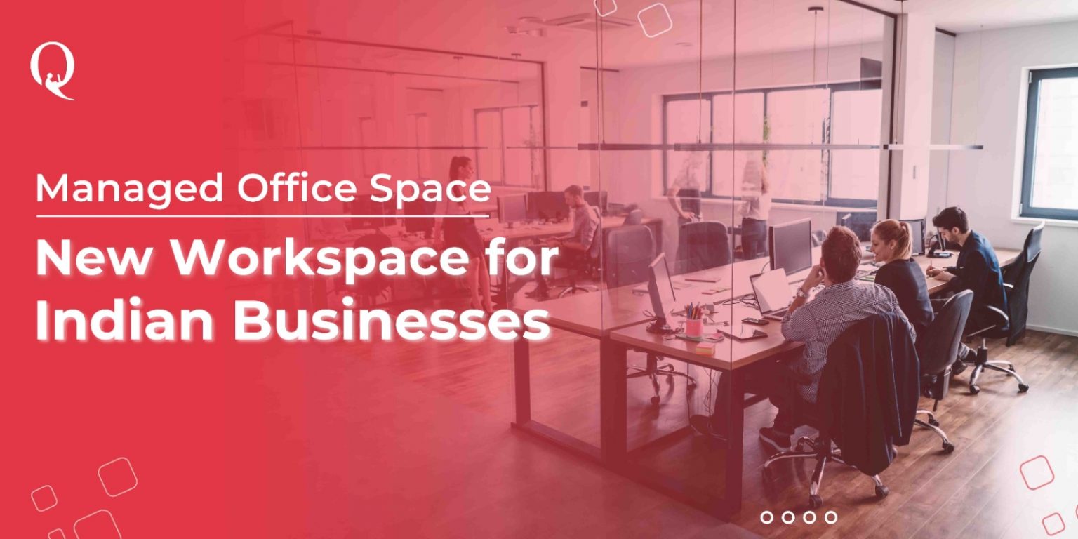 Managed Office Space - New Workspace for Indian Businesses
