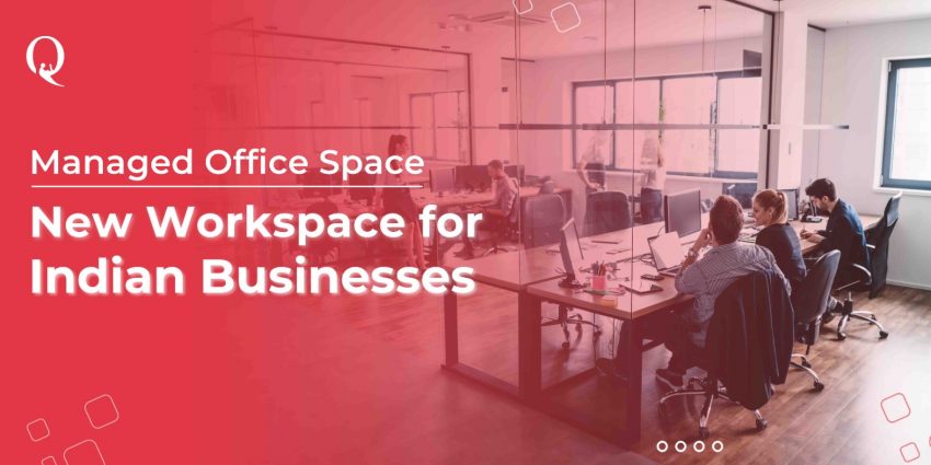 Managed Office Space - New Workspace for Indian Businesses