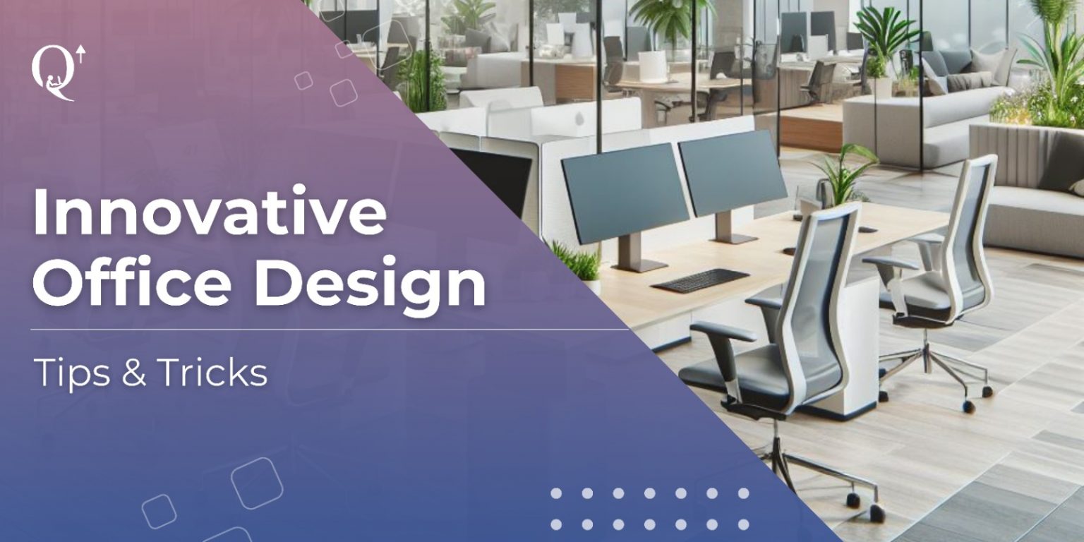 Innovative Office Design Tips & Tricks for Modern Workspaces